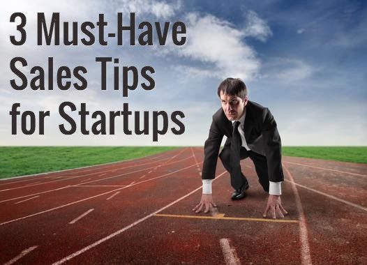 3 Must-Have Sales Tips for Startups
