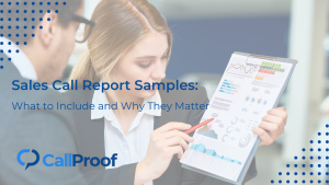Sales Call Report Samples: What to Include and Why They Matter
