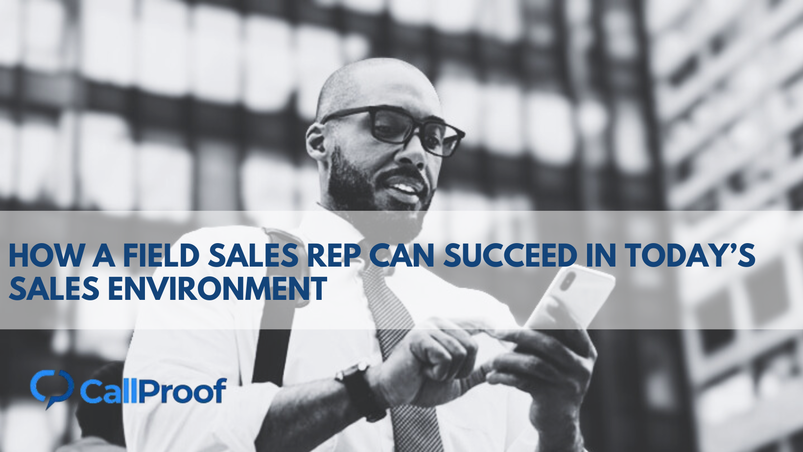 Field Sales Rep Success: Tools, Tips, and Tracking